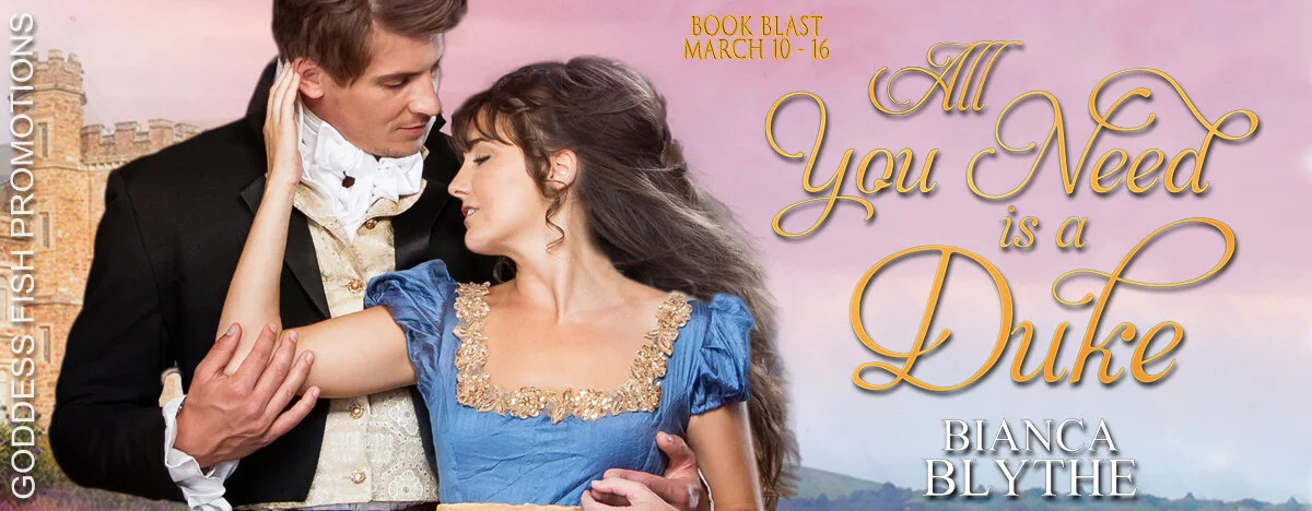 Spotlight: All You Need is a Duke by Bianca Blythe — What Is That Book ...