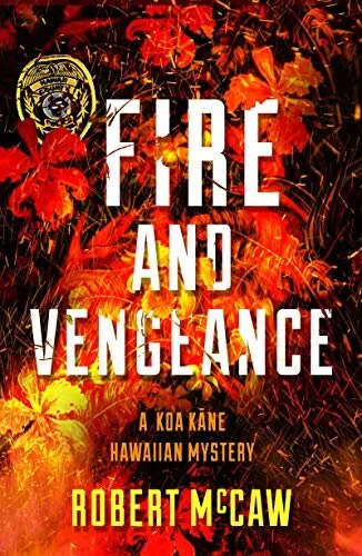 Spotlight: Fire and Vengeance by Robert McCaw — What Is That Book About