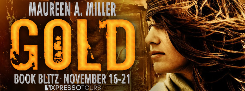 Spotlight: Gold by Maureen A. Miller — What Is That Book About