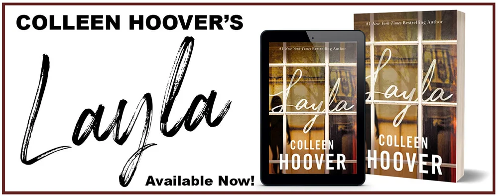 Spotlight: Layla by Colleen Hoover — What Is That Book About
