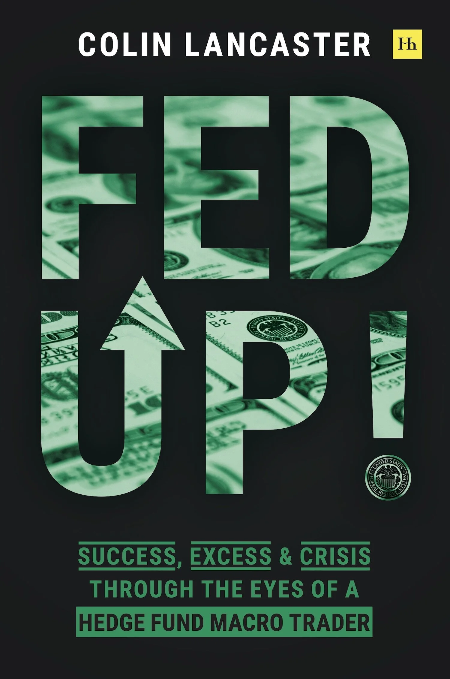 Spotlight: Fed Up!: Success, Excess and Crisis Through the Eyes of a ...