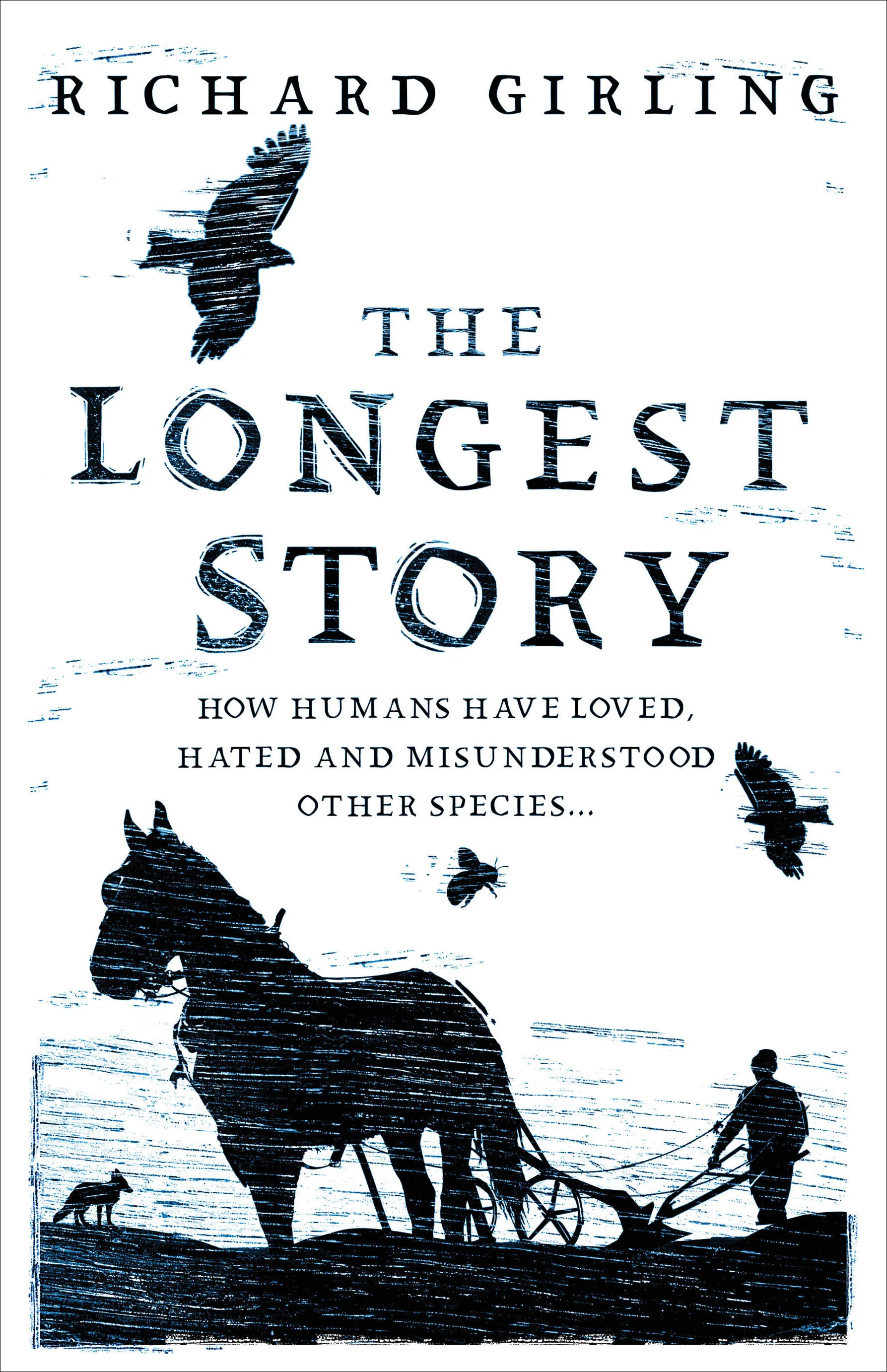 Spotlight: The Longest Story: How Humans Have Loved, Hated and ...
