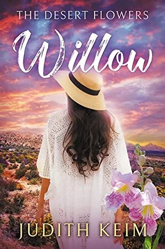 Spotlight: The Desert Flowers - Willow by Judith Keim — What Is That ...
