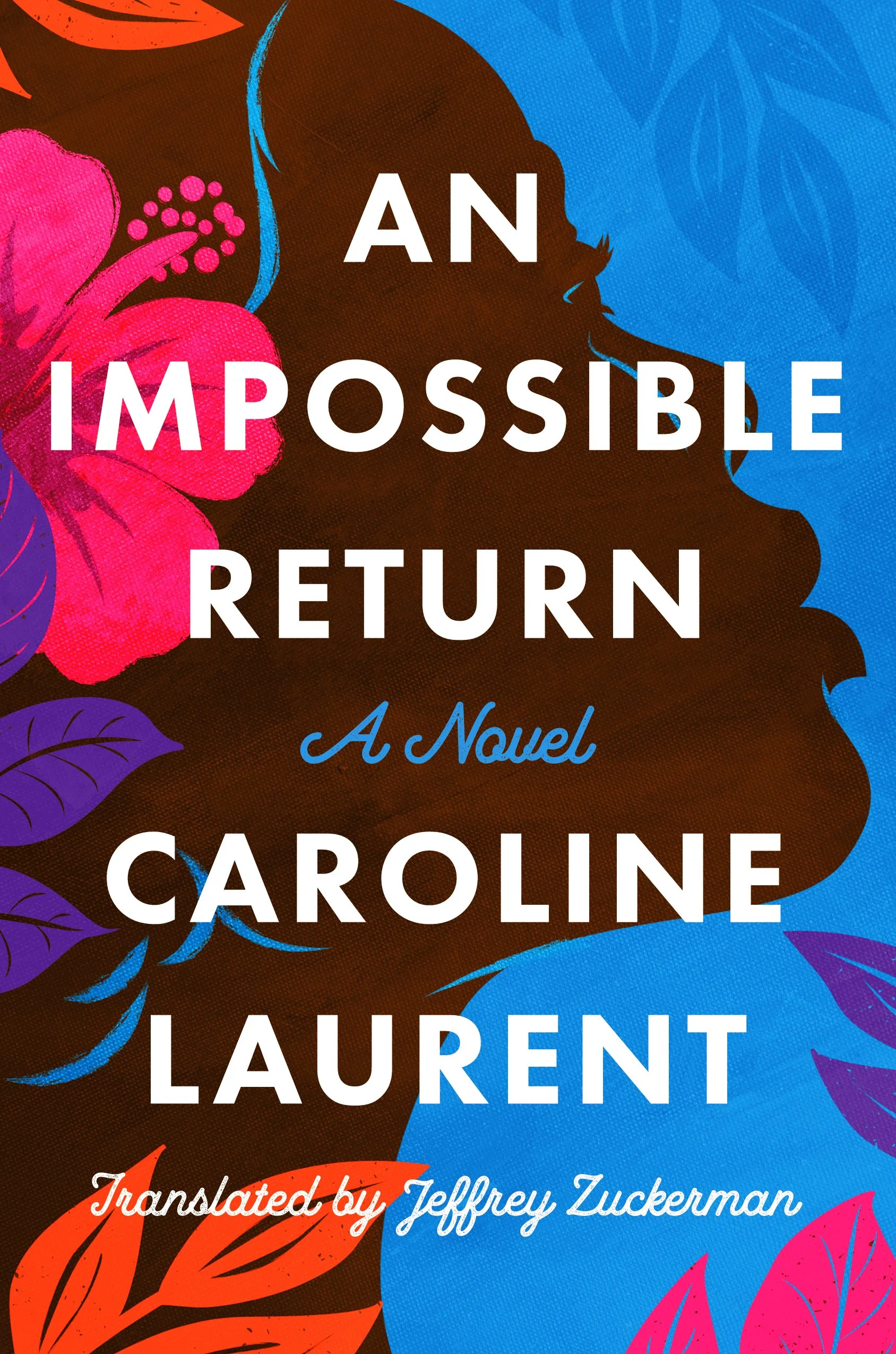 Spotlight: An Impossible Return Caroline Laurent and Jeffrey Zuckerman ...