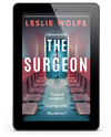 Spotlight: The Surgeon by Leslie Wolfe — What Is That Book About