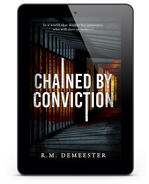 Spotlight: Chained By Conviction by R.M. Demeester — What Is That Book ...