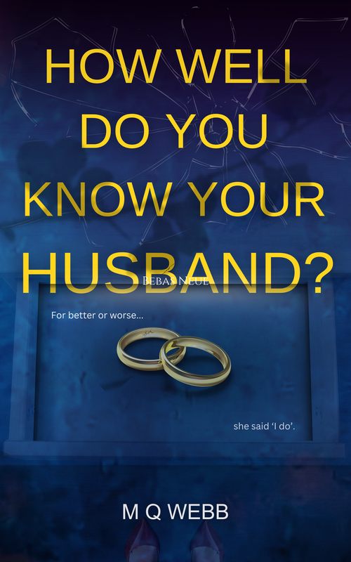 Spotlight: How Well Do You Know Your Husband? by M.Q. Webb — What Is ...