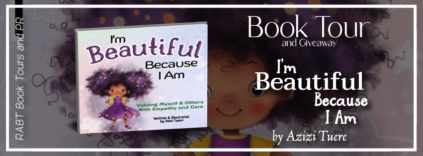 Spotlight: I'm Beautiful Because I Am by Azizi Tuere — What Is That ...