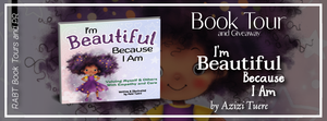 Spotlight: I'm Beautiful Because I Am by Azizi Tuere — What Is That ...