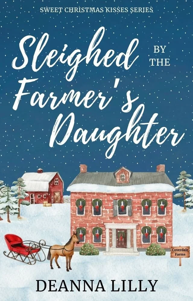 Spotlight: Sleighed by the Farmer's Daughter by Deanna Lilly — What Is ...