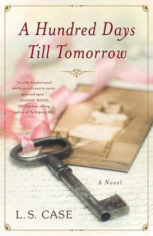 Review: A Hundred Days Till Tomorrow by L. S. Case — What Is That Book ...