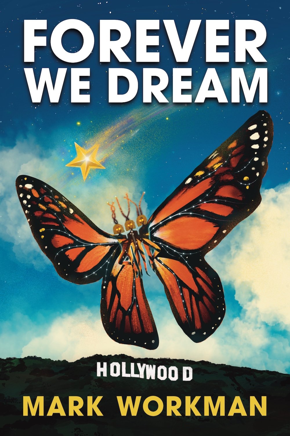 Spotlight: Forever We Dream by Mark Workman — What Is That Book About
