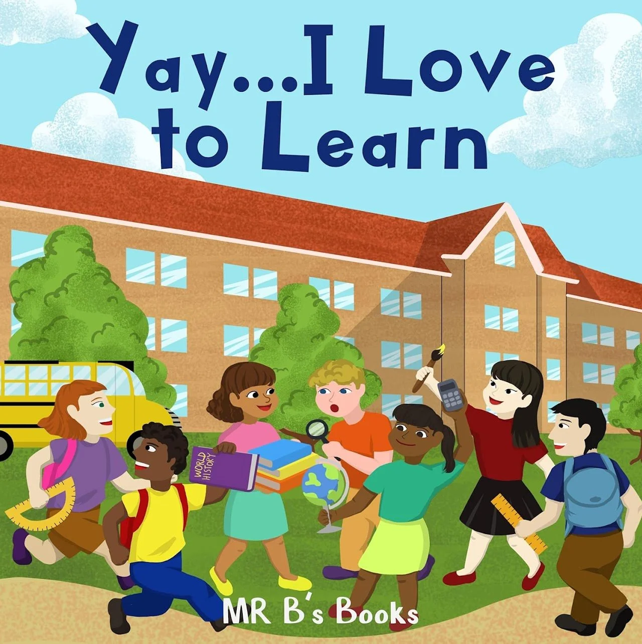 Spotlight: Yay...I Love To Learn by Mr Bs Books — What Is That Book About