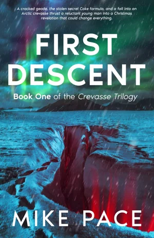 Spotlight: First Descent by Mike Pace — What Is That Book About