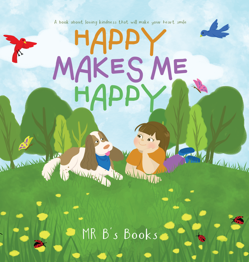 Spotlight: Happy Makes Me Happy by MR B's Books — What Is That Book About