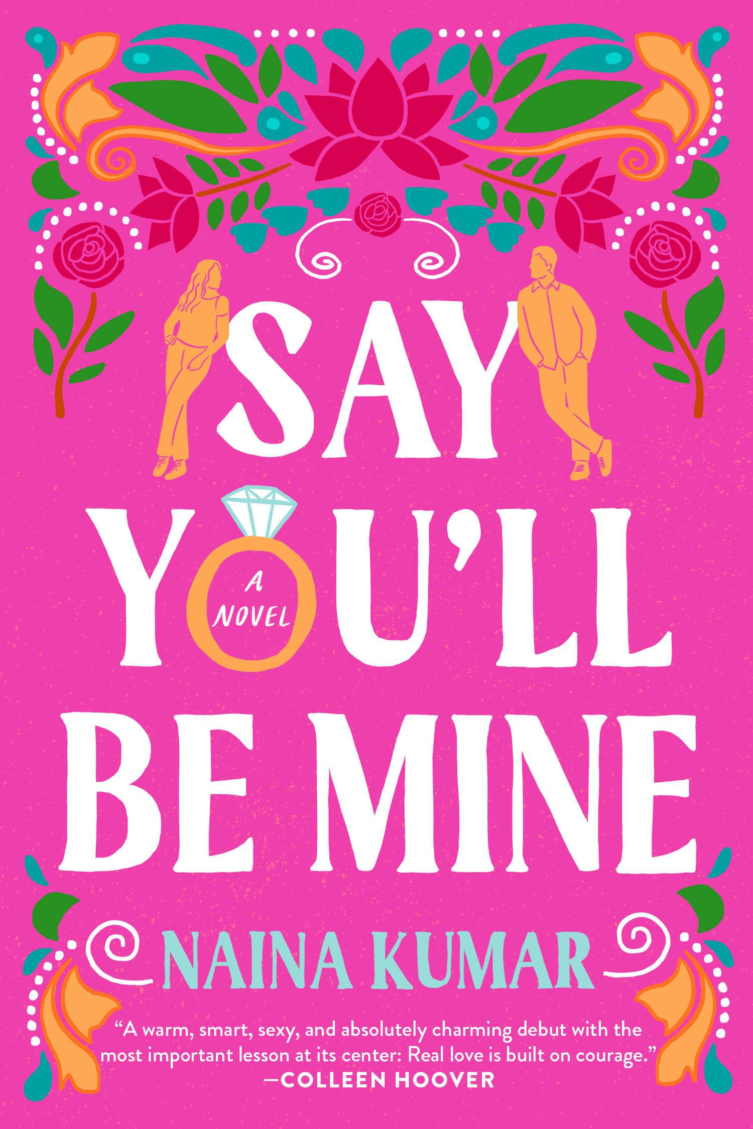 Spotlight: Say You'll Be Mine by Naina Kumar — What Is That Book About