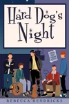 Spotlight: Hard Dog’s Night by Rebecca Hendricks — What Is That Book About
