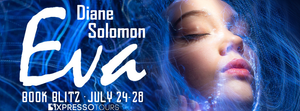 Spotlight: Eva by Diane Solomon — What Is That Book About