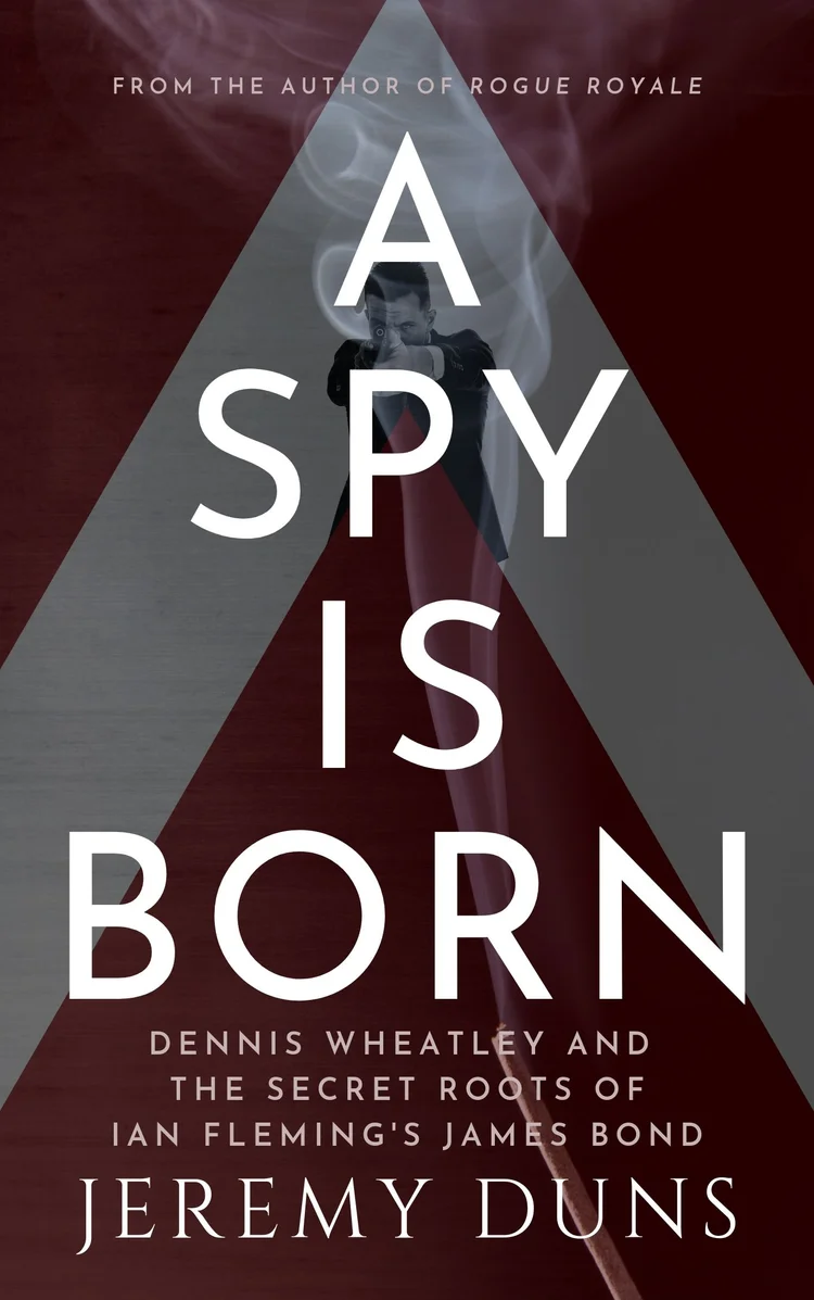 Introducing... A Spy Is Born — Jeremy Duns