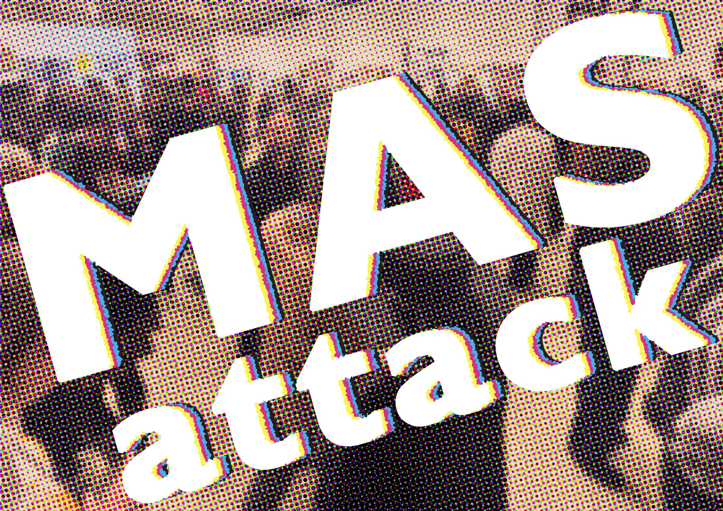 MAS Attack 2025 — Torrance Art Museum