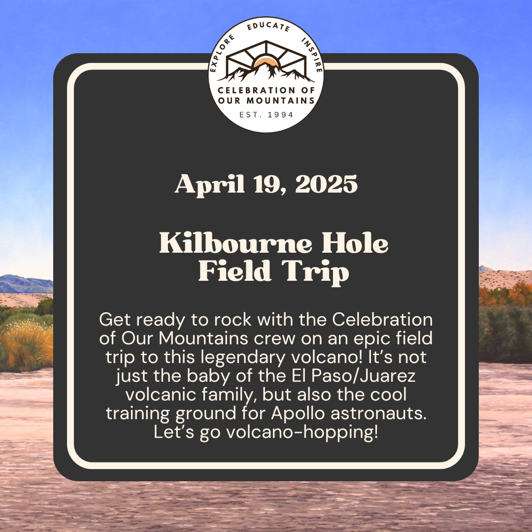 Kilbourne Hole Field Trip — Celebration of Our Mountains