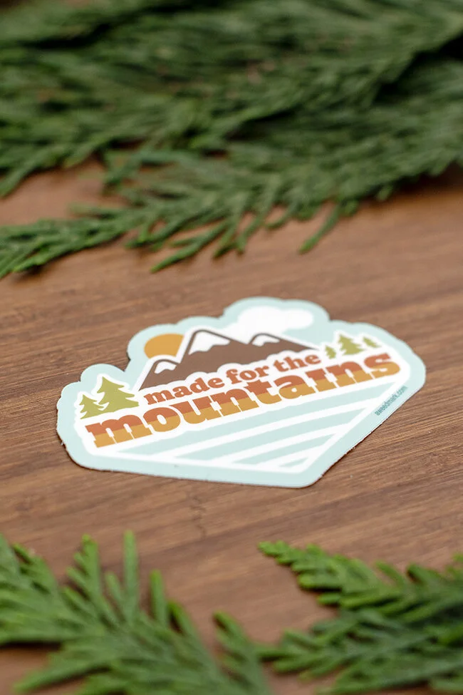 Made for the Mountains Sticker — Feel-good stickers, cards, & pins