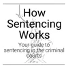 How Sentencing Works — Defence-Barrister.co.uk