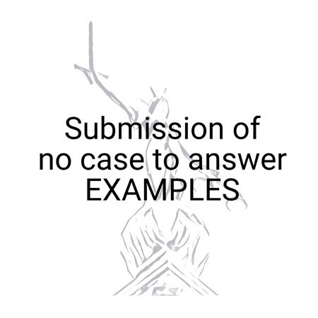 Submission of No Case to Answer — Defence-Barrister.co.uk
