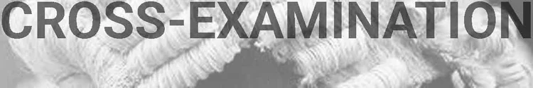 Cross-examination — Defence-Barrister.co.uk