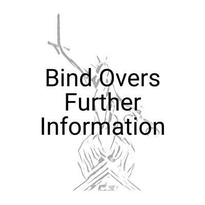 Bind Overs — Defence-Barrister.co.uk
