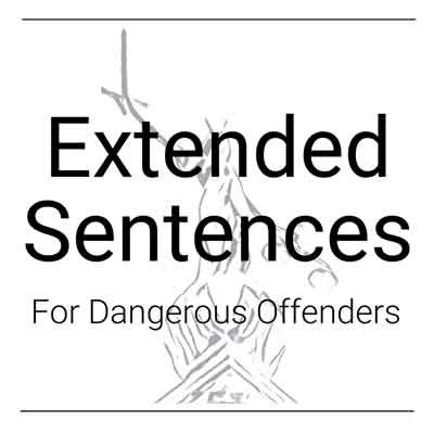 Extended Sentences — Defence-Barrister.co.uk
