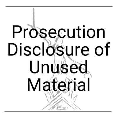 Prosecution Disclosure of Unused Material — Defence-Barrister.co.uk