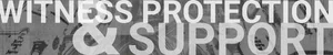Witness Protection & Support — Defence-Barrister.co.uk