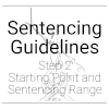 Sentencing Guidelines - starting point, sentencing range, aggravating ...