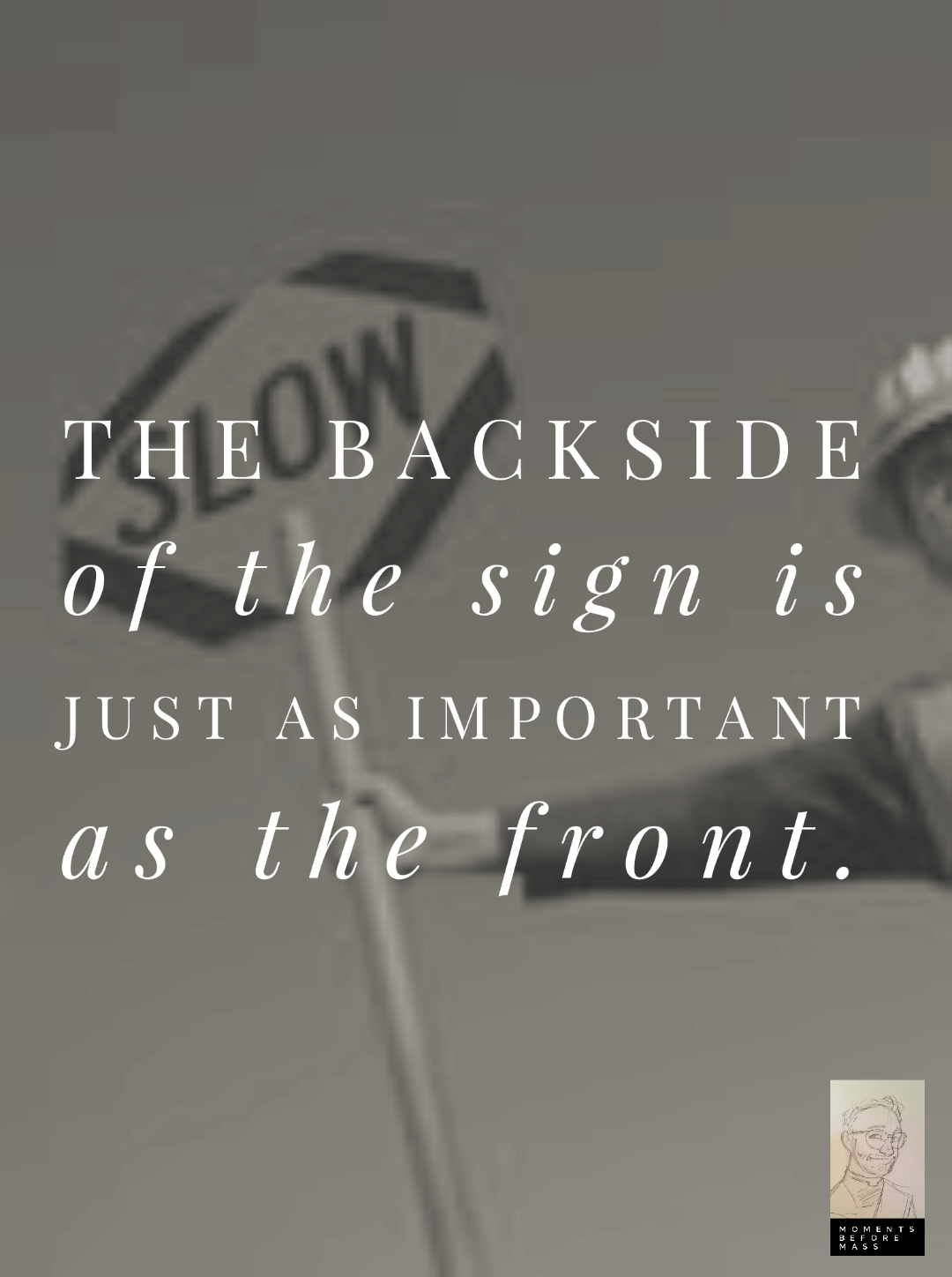 The backside — Moments Before Mass