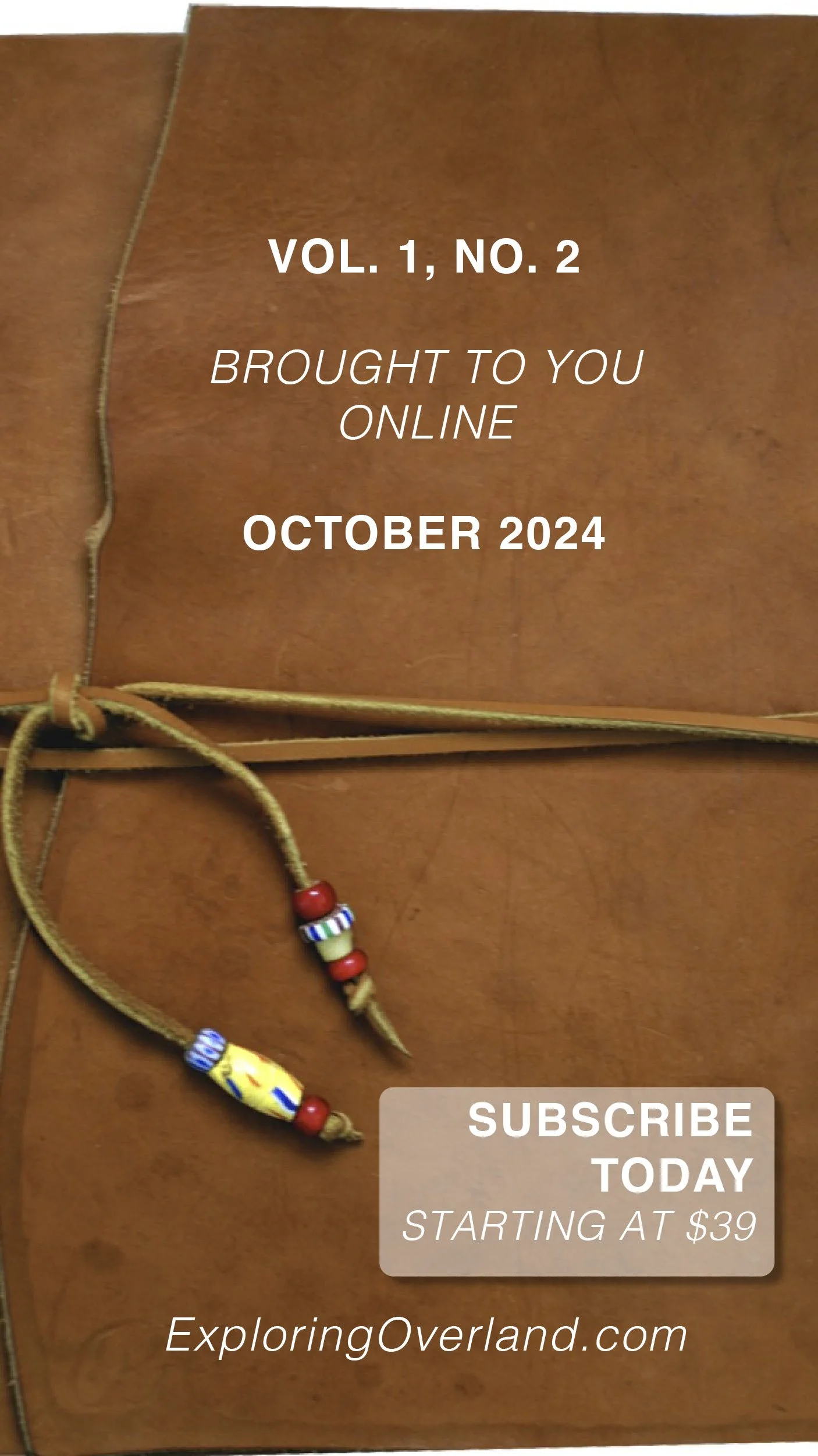 Exploration Quarterly - Never Stop Exploring — Exploring Overland