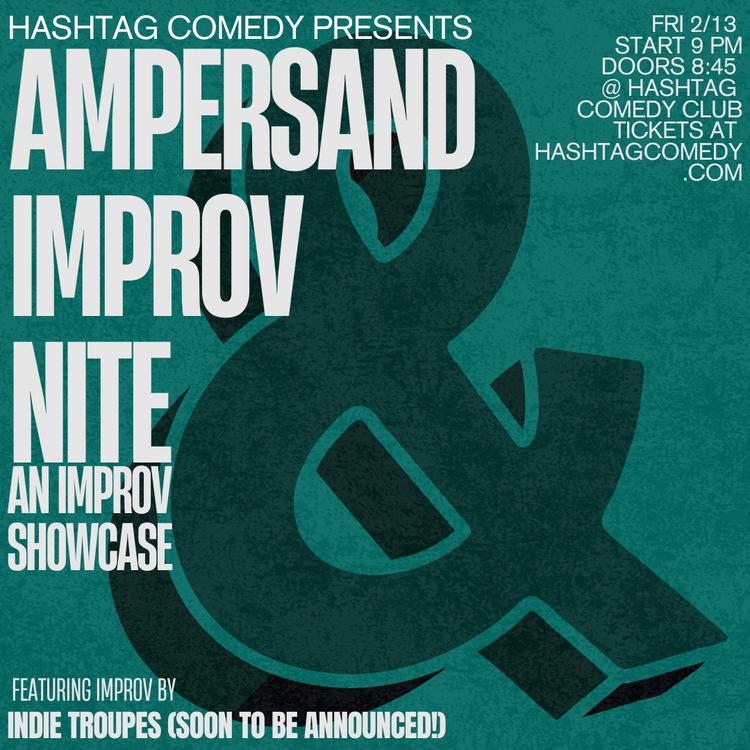Ampersand Improv Comedy Showcase — The Hashtag Comedy Club