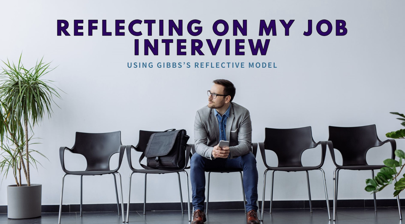 Job Interview Reflection using Gibbs’s Reflective Model — Eclat Hospitality