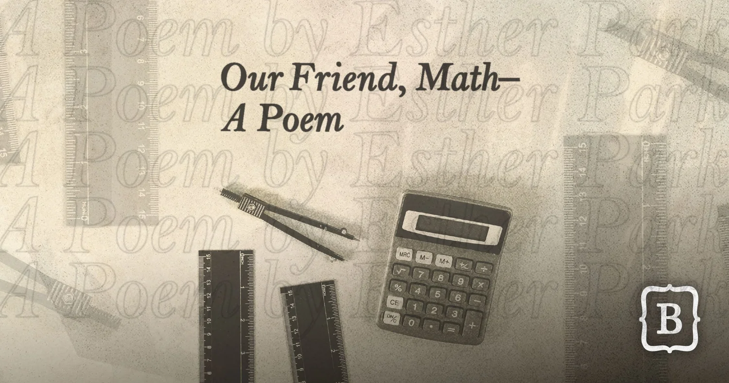 Our Friend, Math—A Poem — Chapel Field Christian Schools