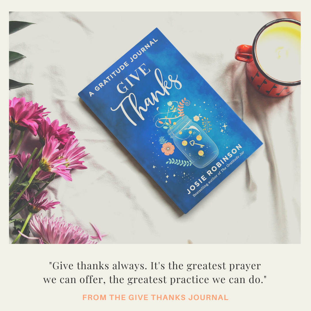 11 Thoughtful Quotes and Sayings About Being Thankful — Josie Robinson