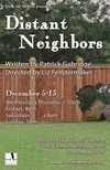 Distant Neighbors by Patrick Gabridge — Fresh Ink Theatre