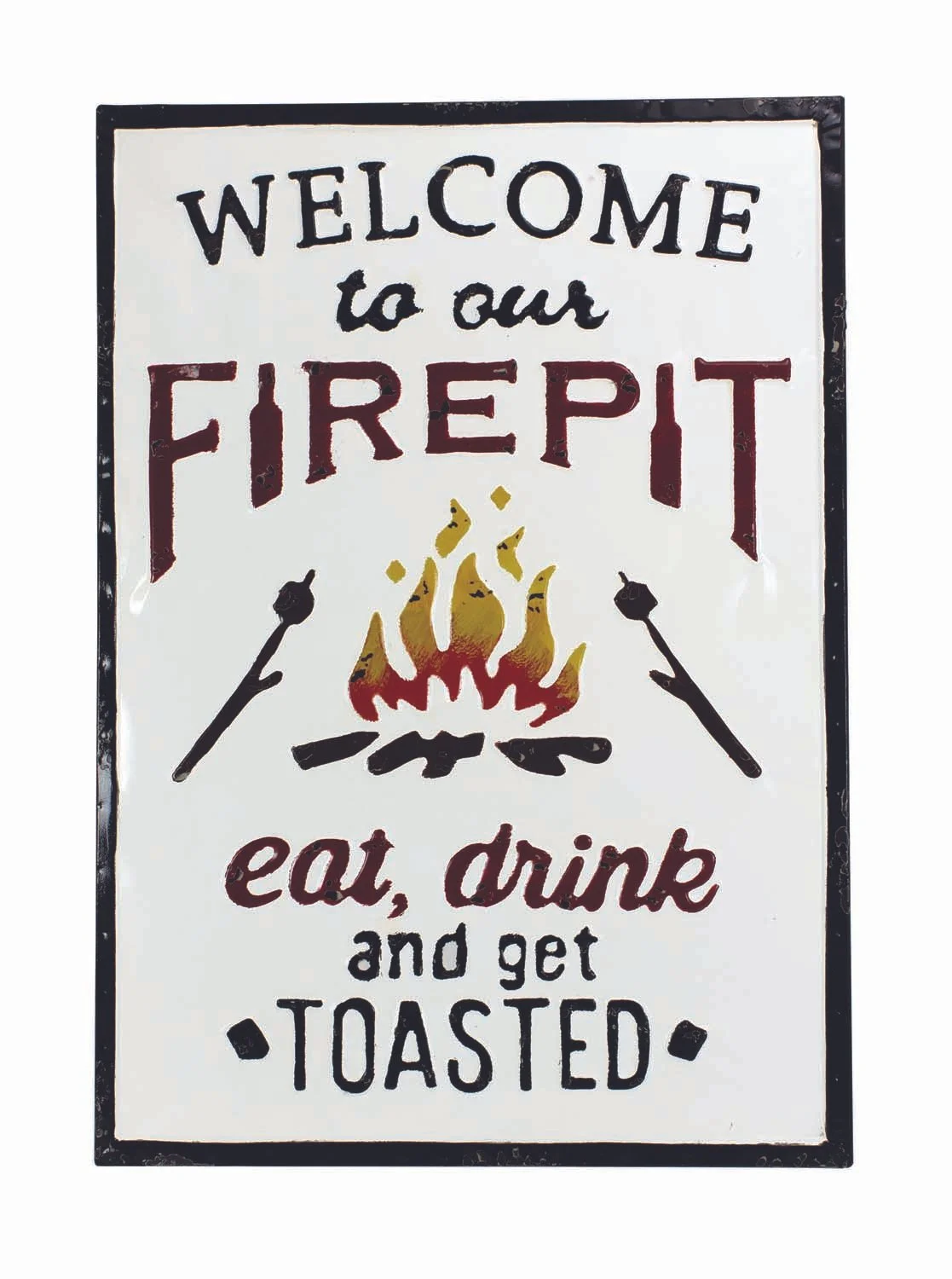 welcome to our fire pit tin metal sign — MUSEUM OUTLETS