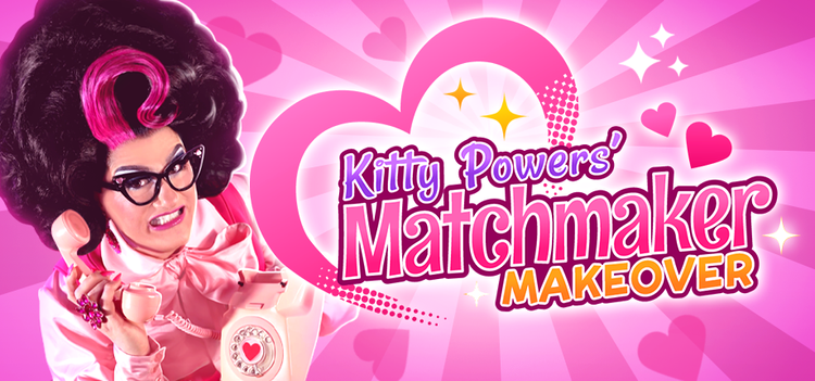Kitty Powers' Matchmaker Makeover - Coming Soon! — Magic Notion