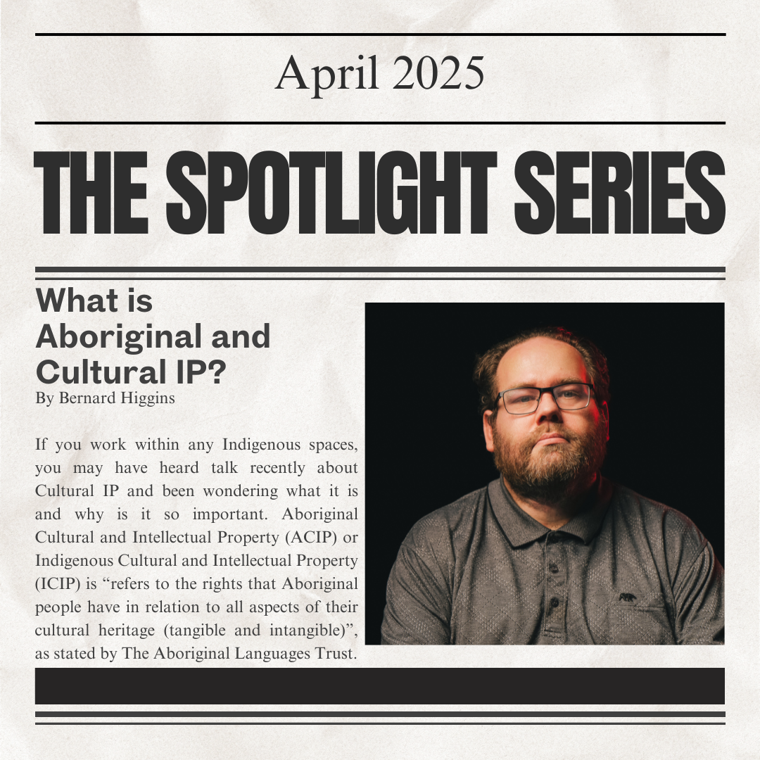 Spotlight Series April 2025: What is Aboriginal and Cultural IP ...