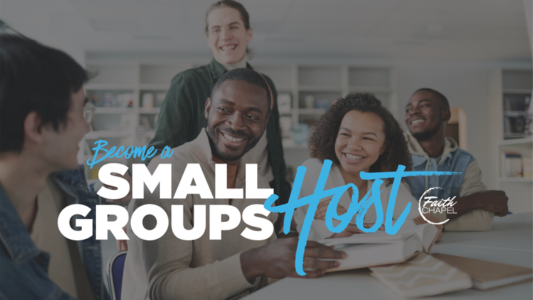 Faith Chapel — Small Groups Host