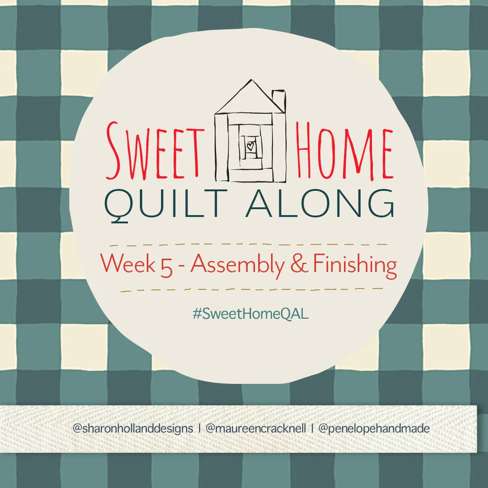 Sweet Home Quilt Along - Week 5 — Sharon Holland Designs