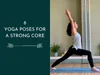 8 Yoga Poses to Strengthen Your Core — LOUISE BARTLETT