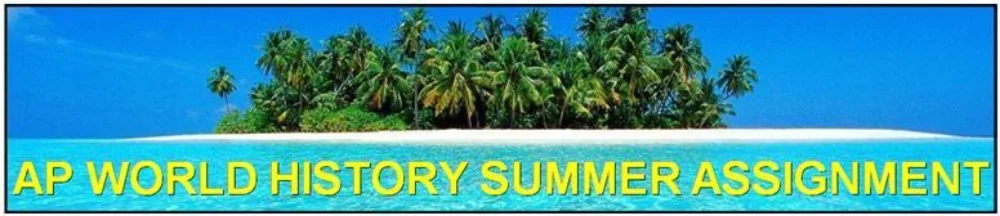 AP World Summer Assignment — Freemanpedia