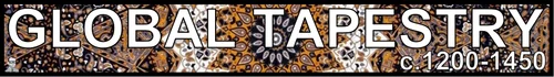 Global Tapestry (1200-1450) — Freemanpedia