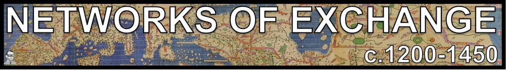 2. Networks of Exchange (1200-1450) — Freemanpedia